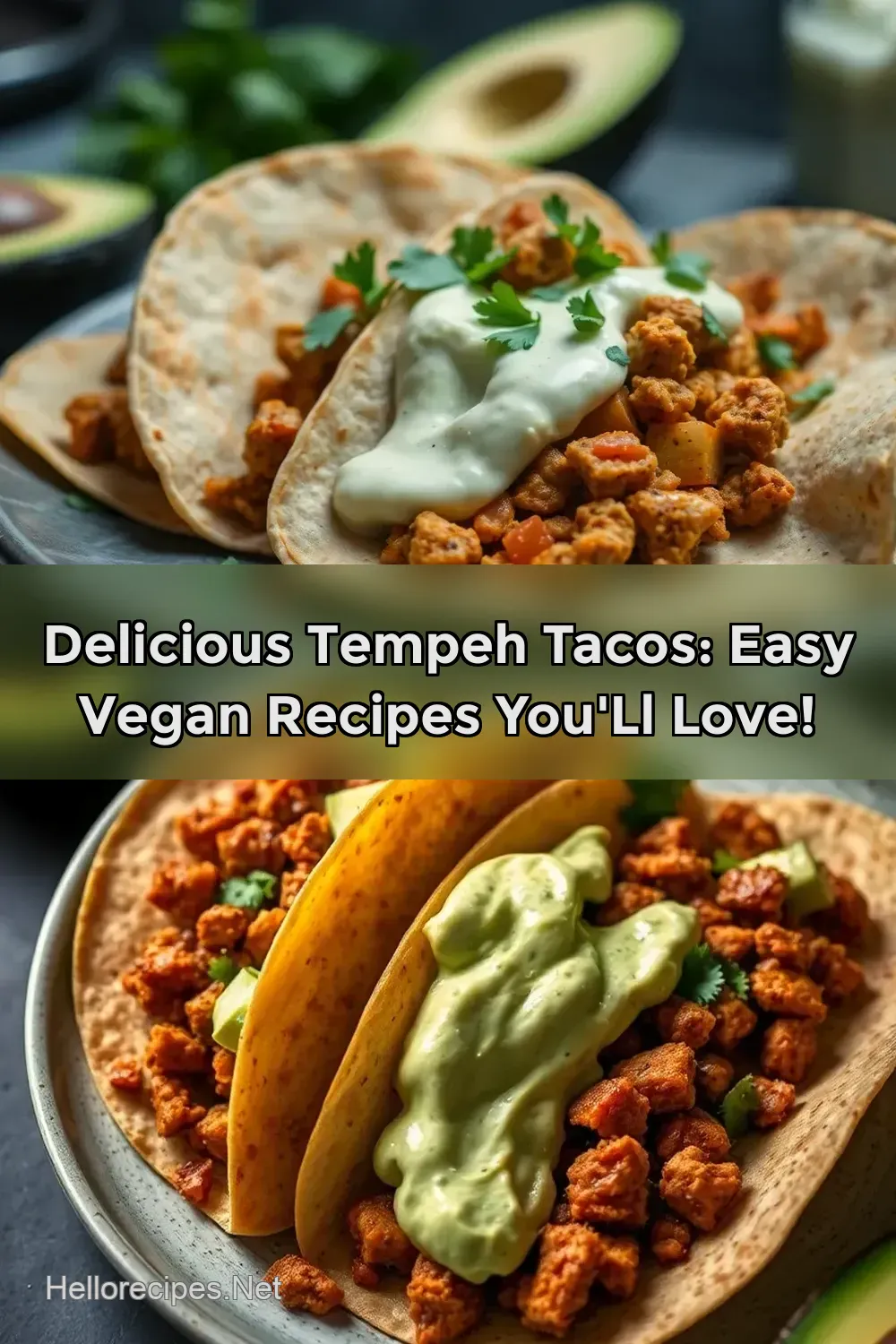 Tempeh Tacos with Spicy Avocado Cream: Easy Tempeh Recipes