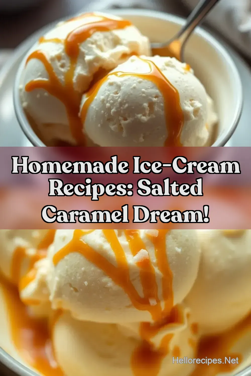 Salted Caramel Ice Cream Recipes for Ice Makers: So Easy!