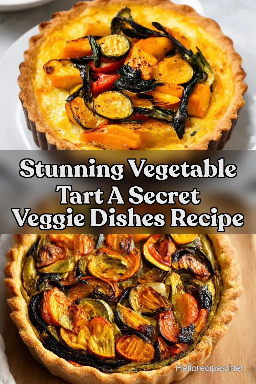 Roasted Vegetable Tart Recipe My GoTo Veggie Dishes - Hello…